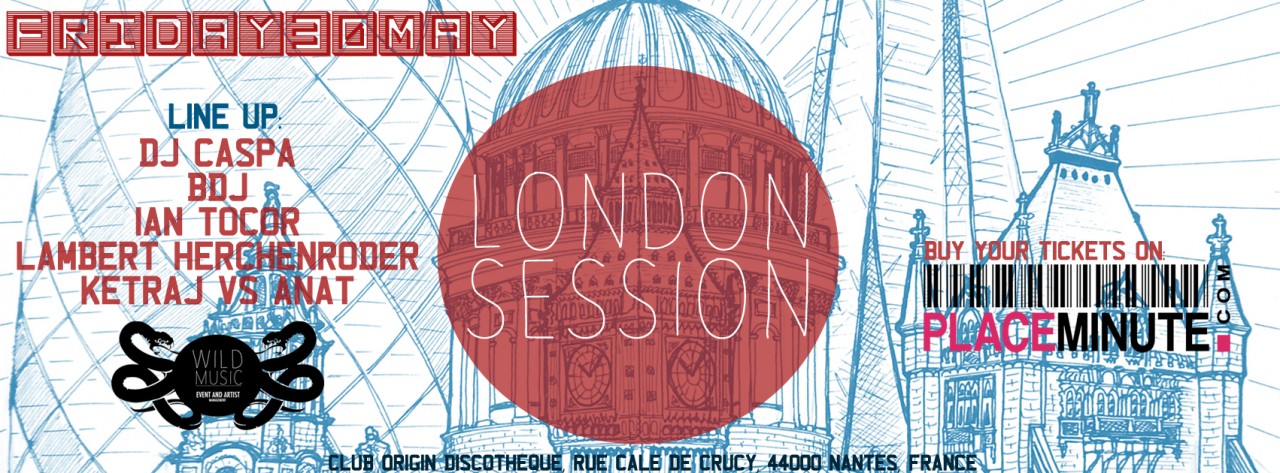Wild Music presents : London Session w/ DjCaspa, BDJ, Ian Tocor ...