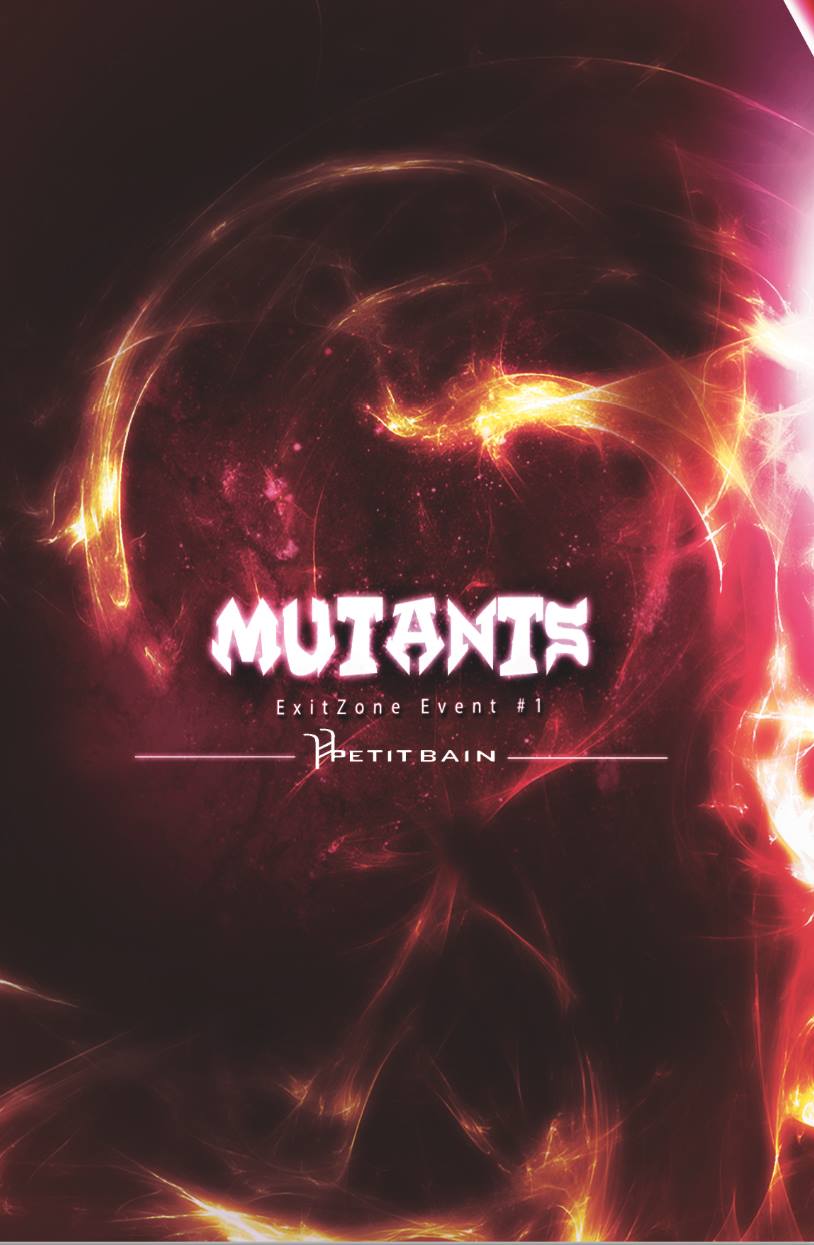 ExitZone Event #1 : Mutants | Placeminute