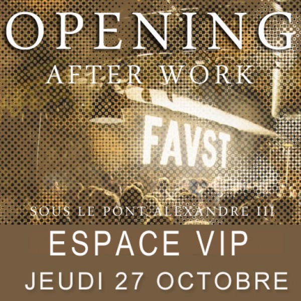 AFTERWORK FAUST - ESPACE VIP | Placeminute