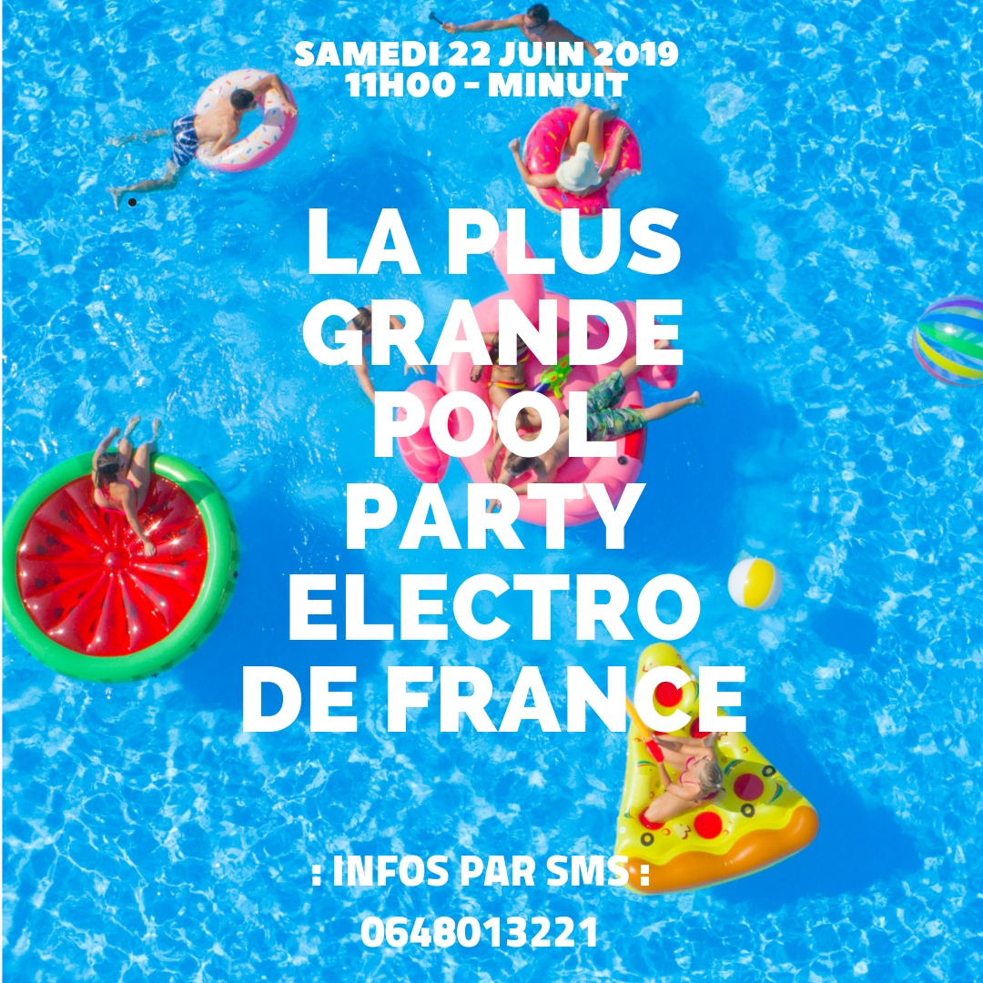 LA PLUS GRANDE POOL PARTY ELECTRO DE FRANCE (MONTPELLIER) | Placeminute