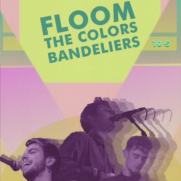 FLOOM + BANDELIERS + THE COLORS | Placeminute