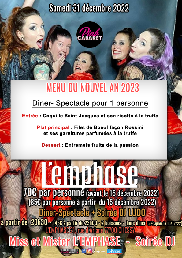 REVEILLON DU NOUVEL AN 2023 - DÎNER-SPECTACLE L'EMPHASE CABARET PINK du ... REVEILLON DU NOUVEL AN 2023 - DÎNER-SPECTACLE L'EMPHASE CABARET PINK du ...